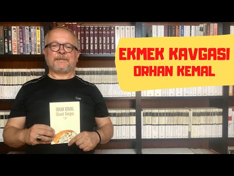 EKMEK KAVGASI / ORHAN KEMAL