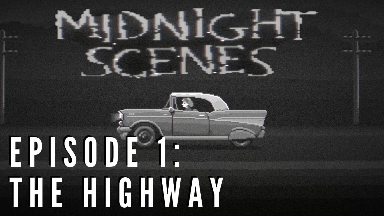 MIDNIGHT SCENES | Episode 1: The Highway | No Commentary - YouTube