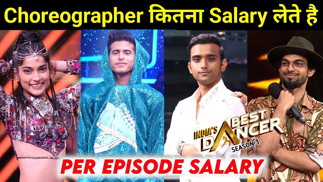 Shocking Per Episode Salary Choreographer of India's Best Dancer Season ...