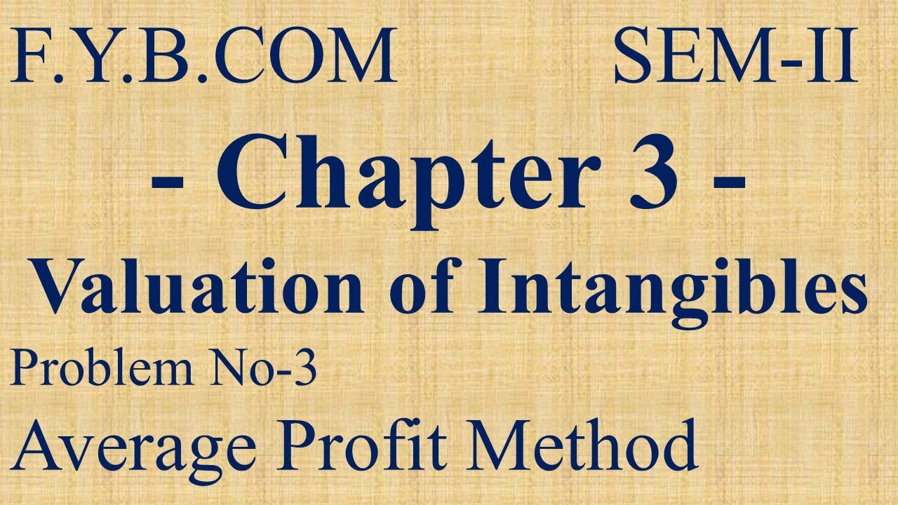 Valuation of Intangibles || Average Profit Method || SPPU || FYBCOM ...