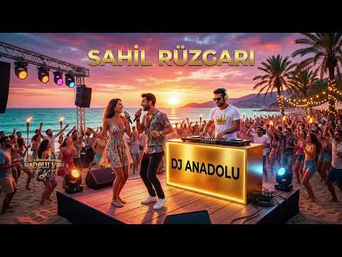 DJ Anadolu – Sahil Rüzgarı | Turkish Summer Pop | Summer Vibes 2026 | Anadolu Vibes24