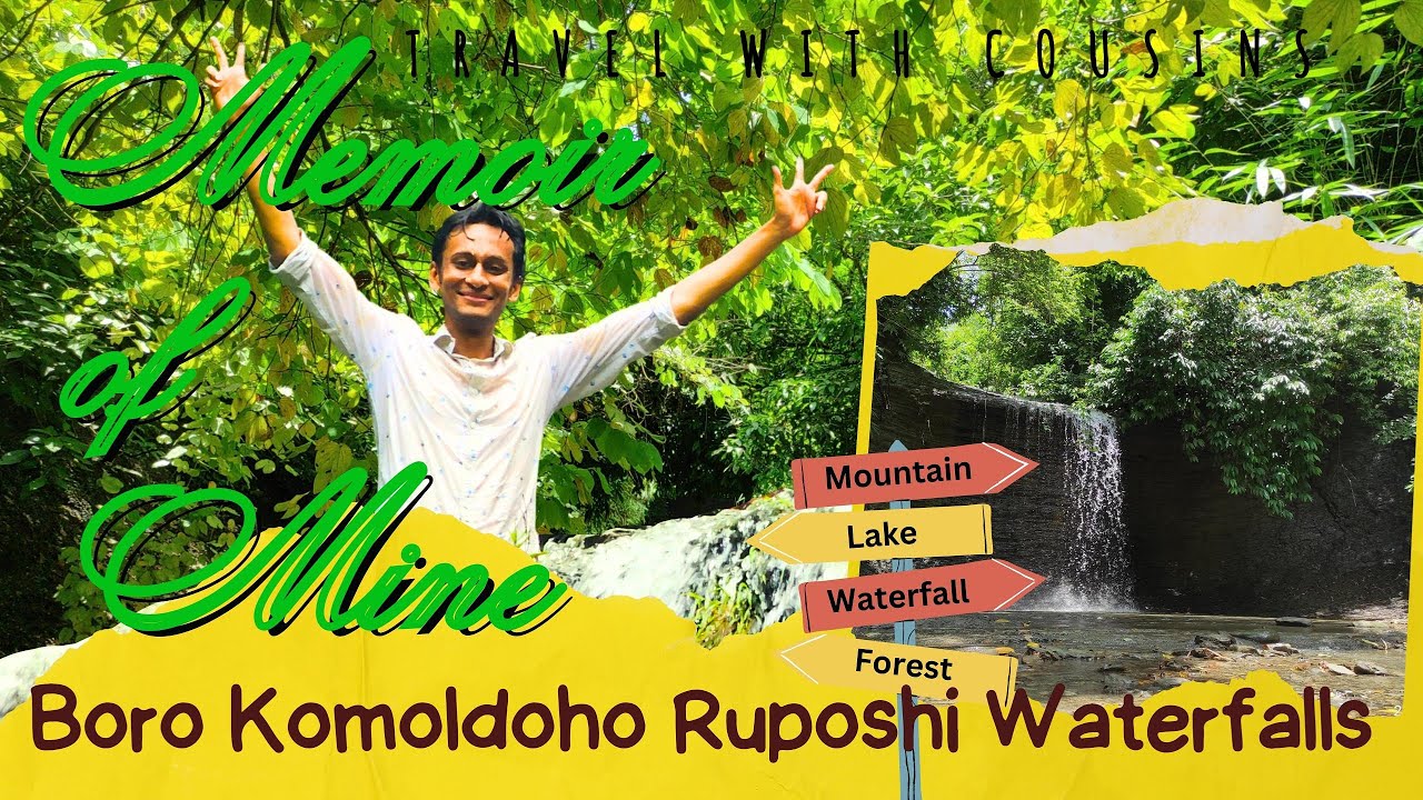 Nature's Embrace: Trekking to the Majestic Boro Komoldoh Ruposhi ...