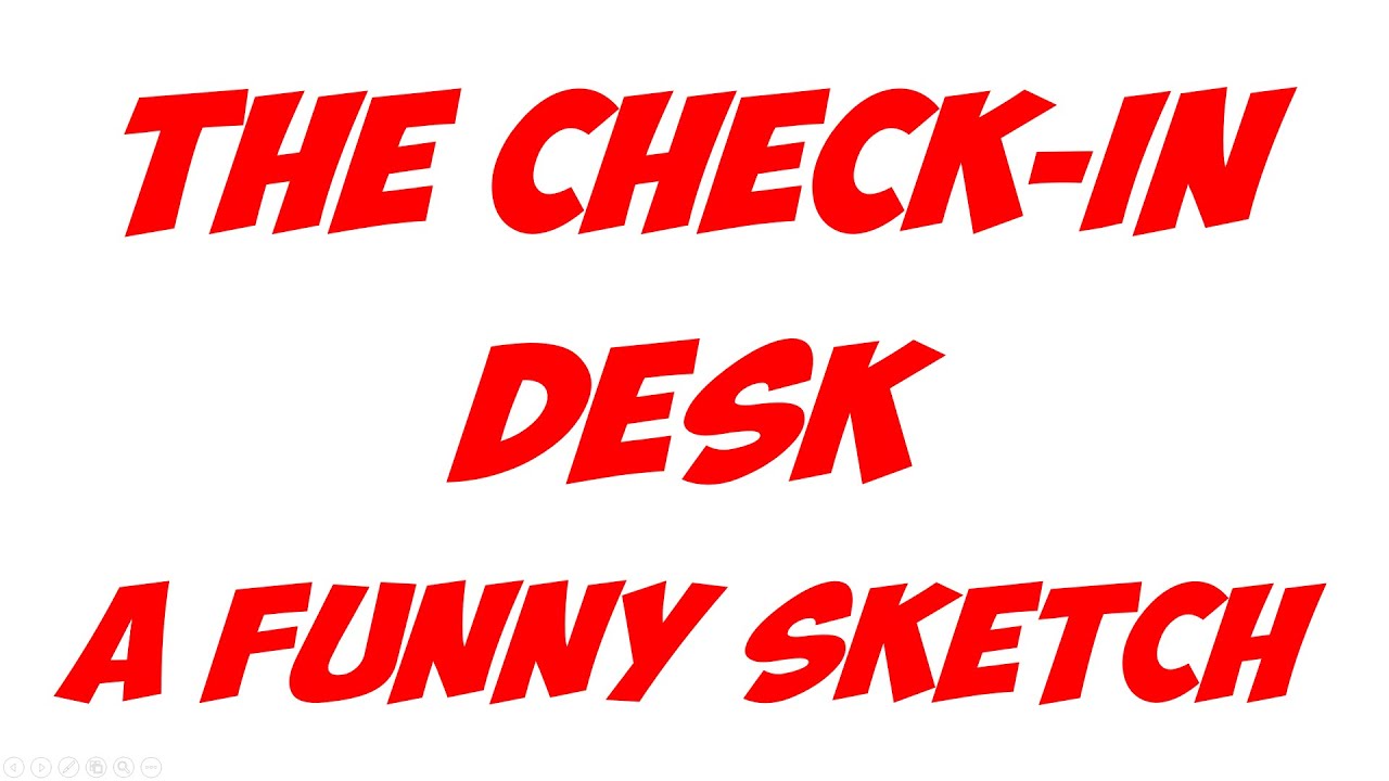 THE CHECK-IN DESK (A FUNNY SKETCH) - YouTube