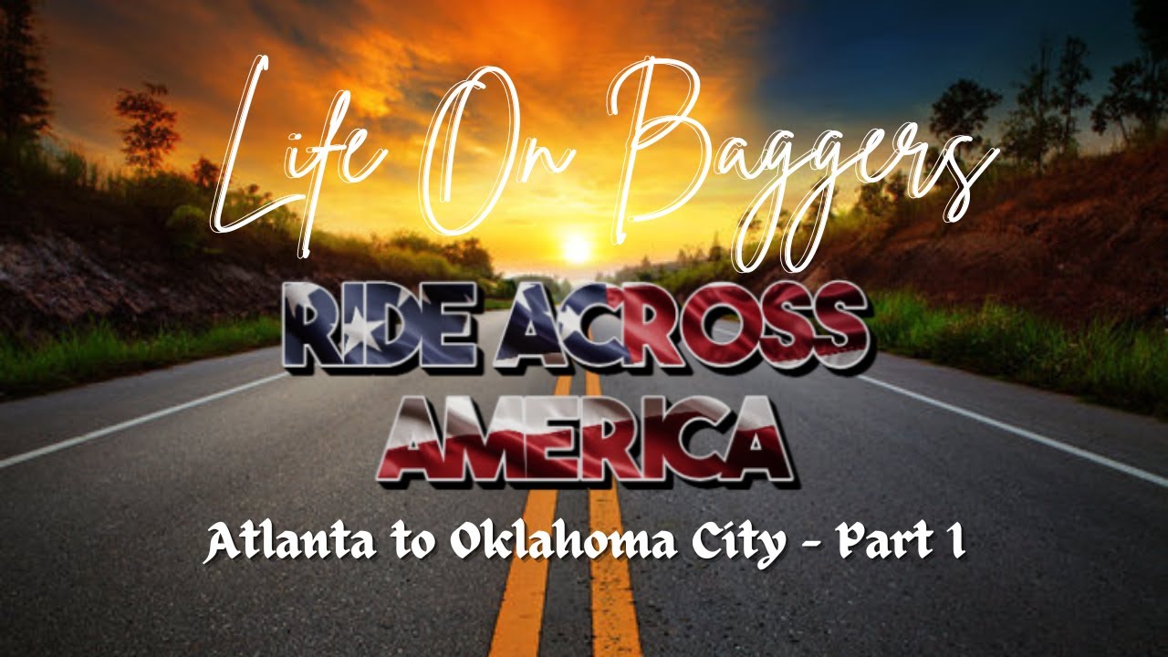 Riding Harley Baggers Across America – Atlanta GA to Oklahoma City OK ...