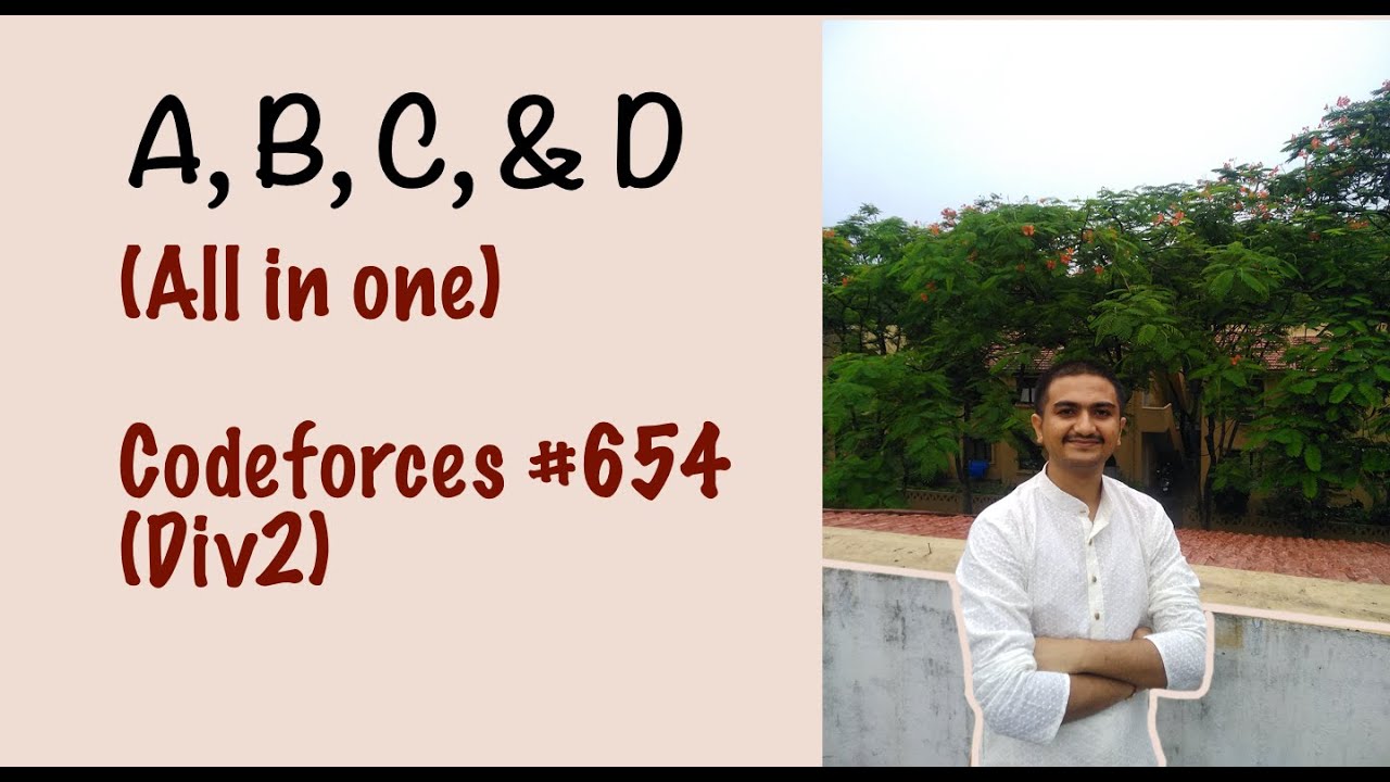 A, B, C, & D Codeforces #654 Div2 solutions (with timestamps) - YouTube