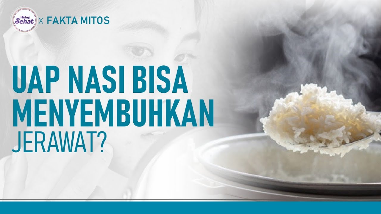 Uap Nasi Bikin Kulit Sehat dan Bebas Jerawat, Mitos atau Fakta? | Hidup Sehat tvOne - YouTube