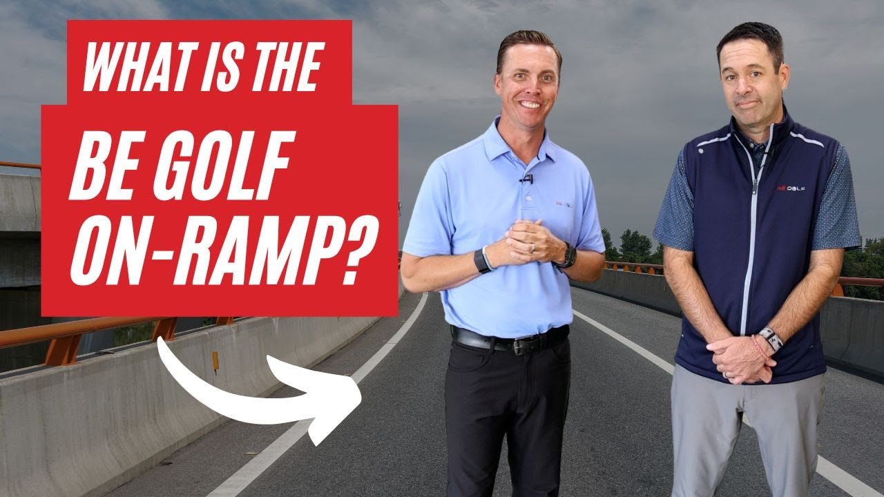 BE Golf On-Ramp Program Explained: Your Path to Better Golf - YouTube