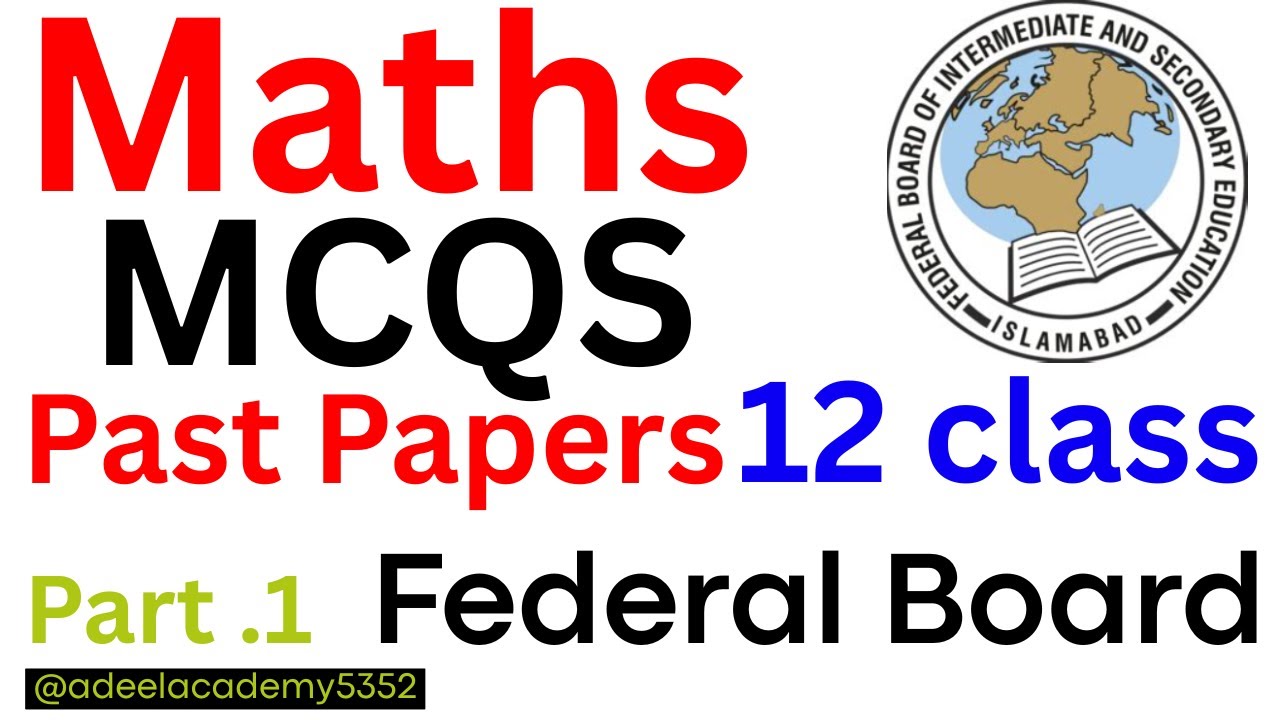 Math MCQS Class 12 Federal Board Past Papers (Part.1) - YouTube