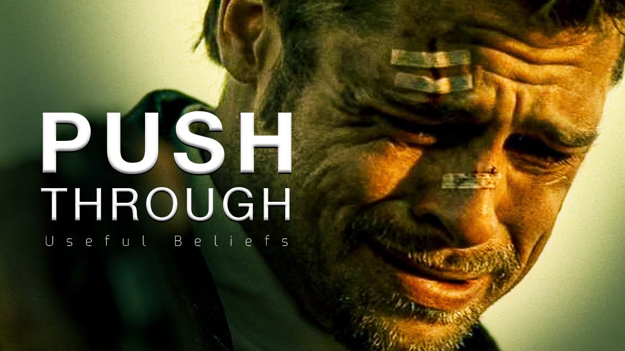 PUSH THROUGH - Best Motivational Speech Compilation 2023 - YouTube