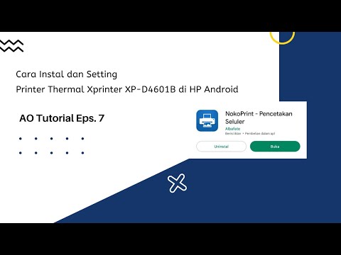 Cara Instal dan Setting Printer Thermal Xprinter XP-D4601B di HP Android I AO Tutorial Eps. 7