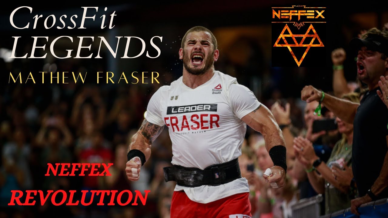 REVOLUTION NEFFEX | MATHEW FRASER LEGENDS | CROSSFIT MOTIVATION ...