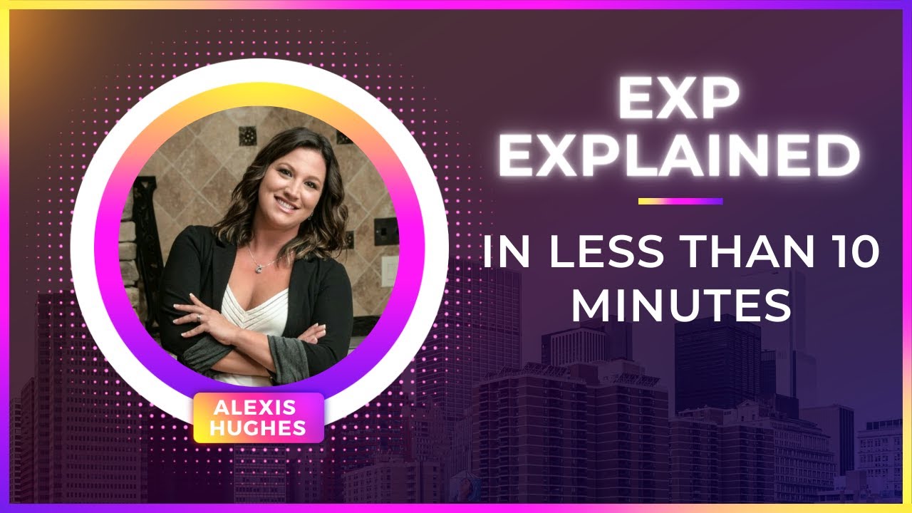 eXp Explained in Less Than 10 Minutes! - YouTube