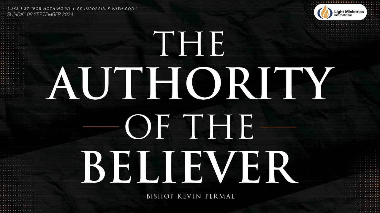 Light Ministries International | Bishop Kevin Permal | The Authority of ...