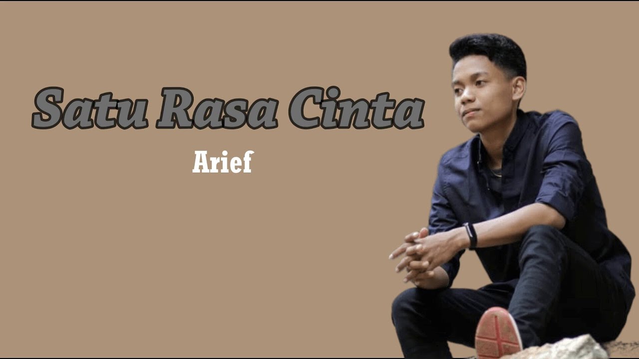 Arief - Satu Rasa Cinta (Lirik lagu) - YouTube