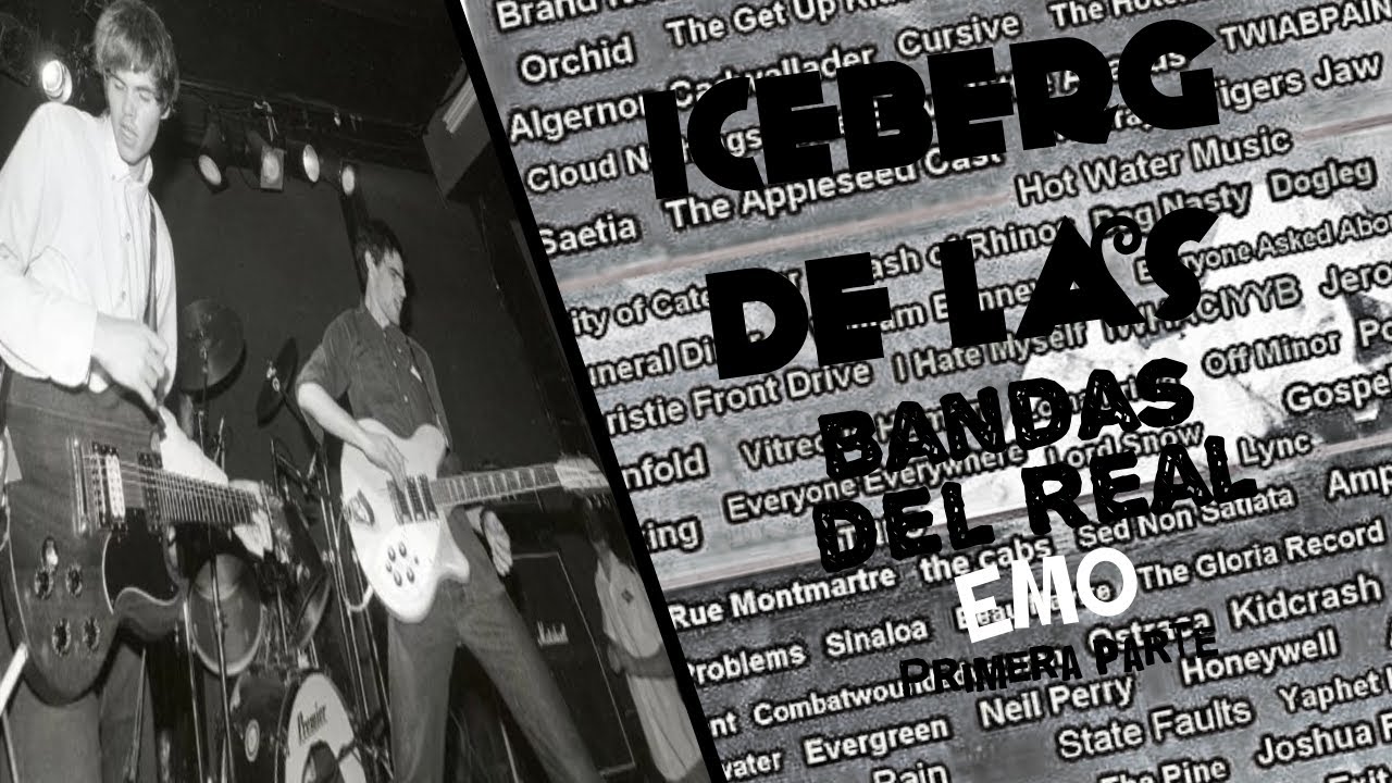ICEBERG De Las Bandas De Emotional Hardcore/Emo (Primera Parte) - YouTube