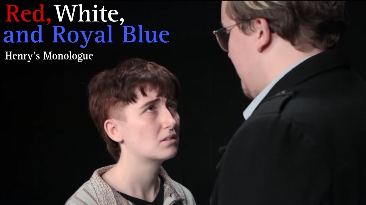 Red, White and Royal Blue (Henry's Monologue) - YouTube