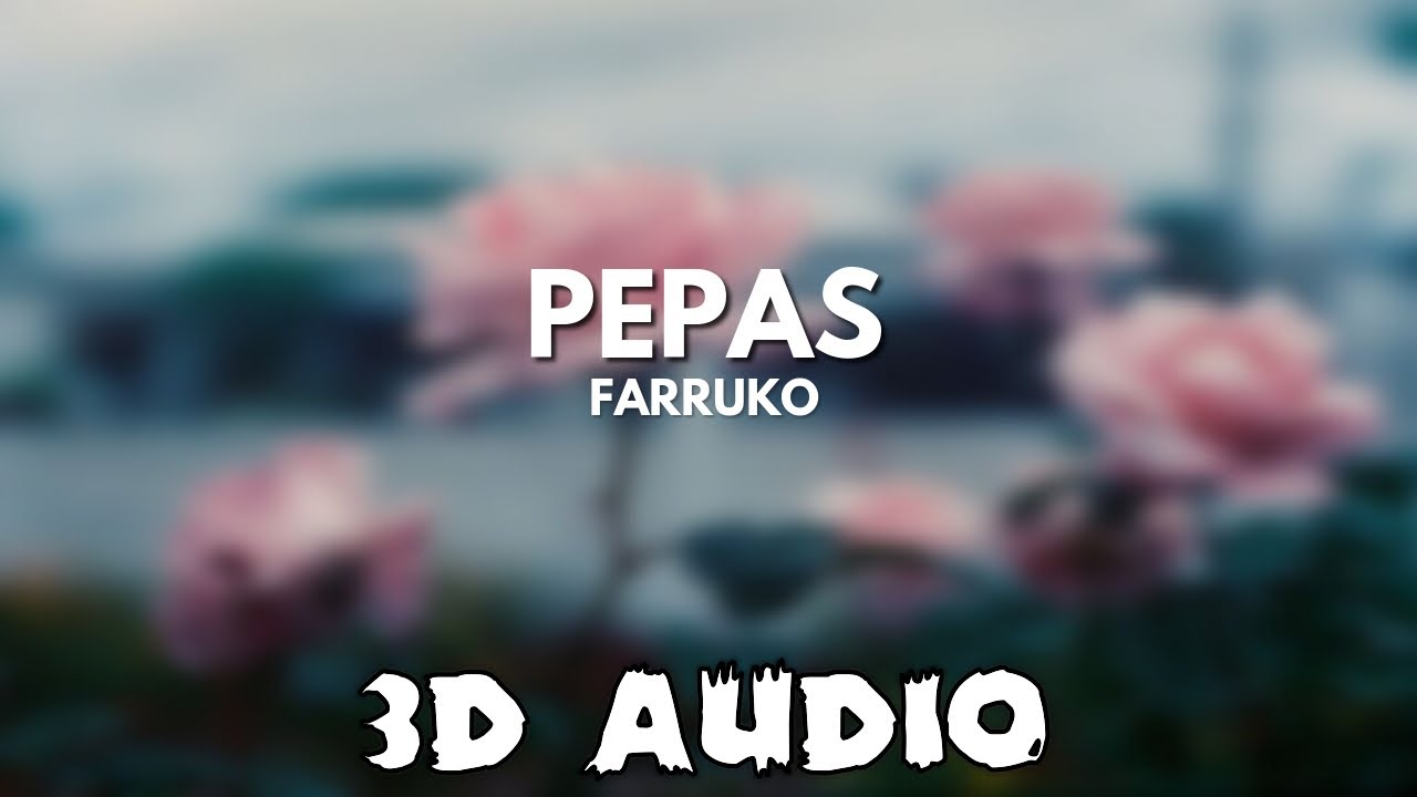 Farruko - Pepas [3D AUDIO] - YouTube