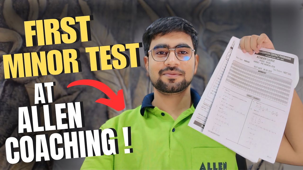 “First Minor Test at ALLEN Coaching | My Honest Experience!”😱 - YouTube