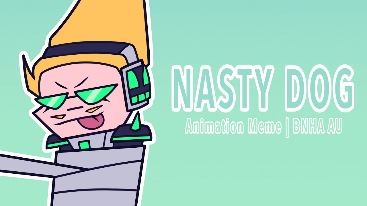 NASTY DOG | Roleshift! Mic Animation MEME [MHA AU] - YouTube