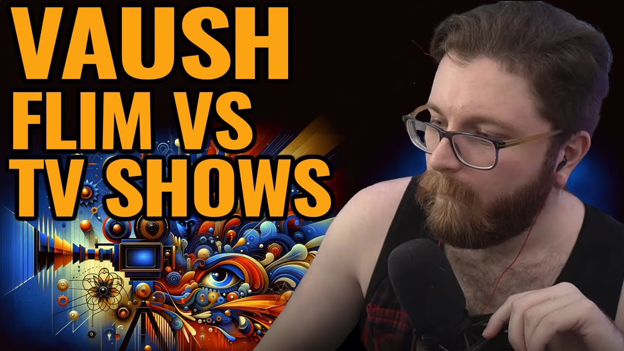 Vaush on Movies vs. Shows: Why Prestige Television is Winning #vaush ...