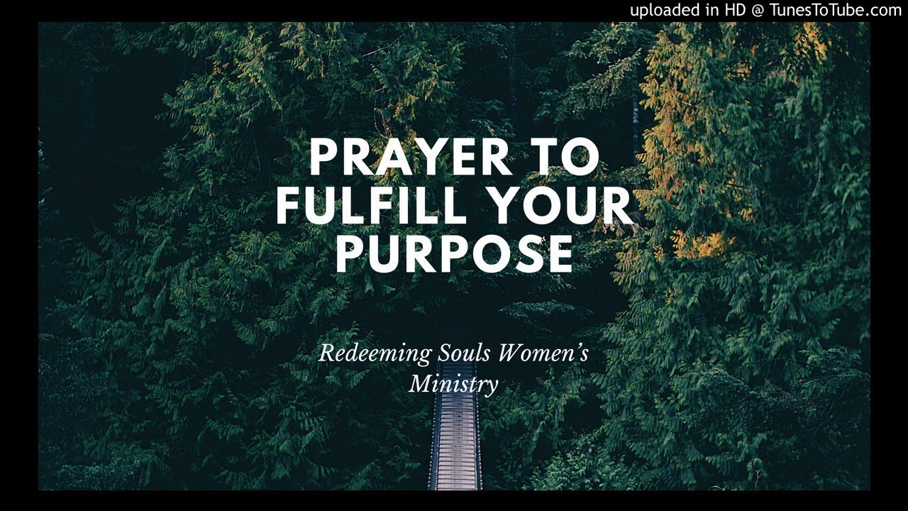 Prayer to Fulfill Your Purpose - YouTube