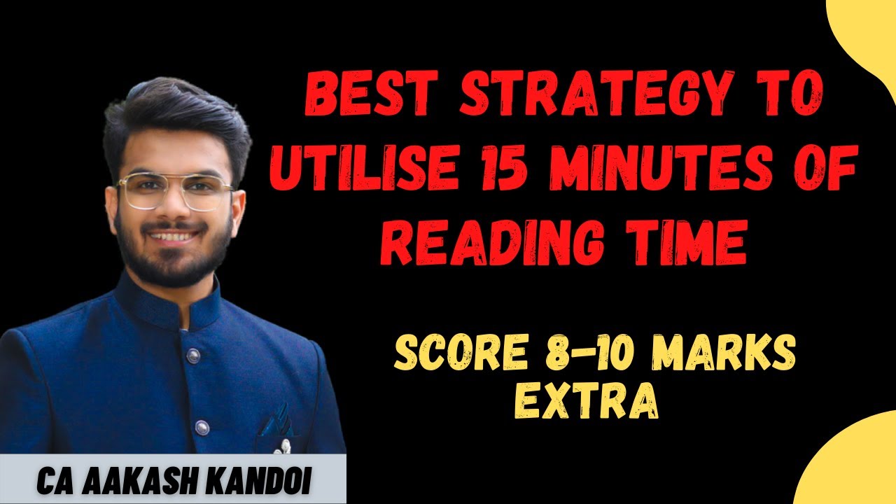 How to Utilise 15 Minutes of Reading Time in Exam | Best Strategy | CA ...