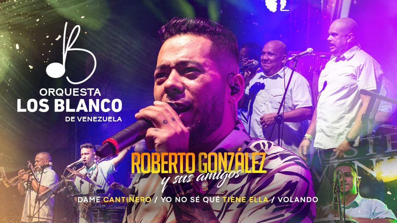 Roberto González y sus Amigos en vivo / Los Blanco (1era EDICIÓN) - YouTube