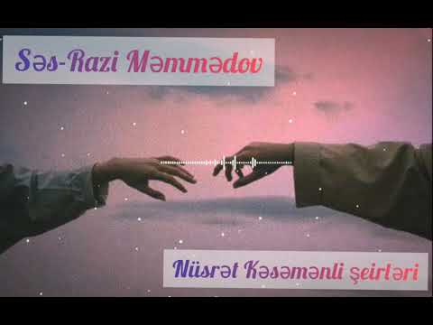 Razi Məmmədov.. Super sevgi şeirləri..(tel +994050-561-12-14)