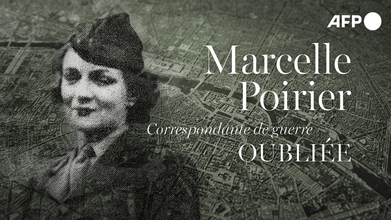 80 ans de l'AFP: Marcelle Poirier, correspondante de guerre oubliée ...