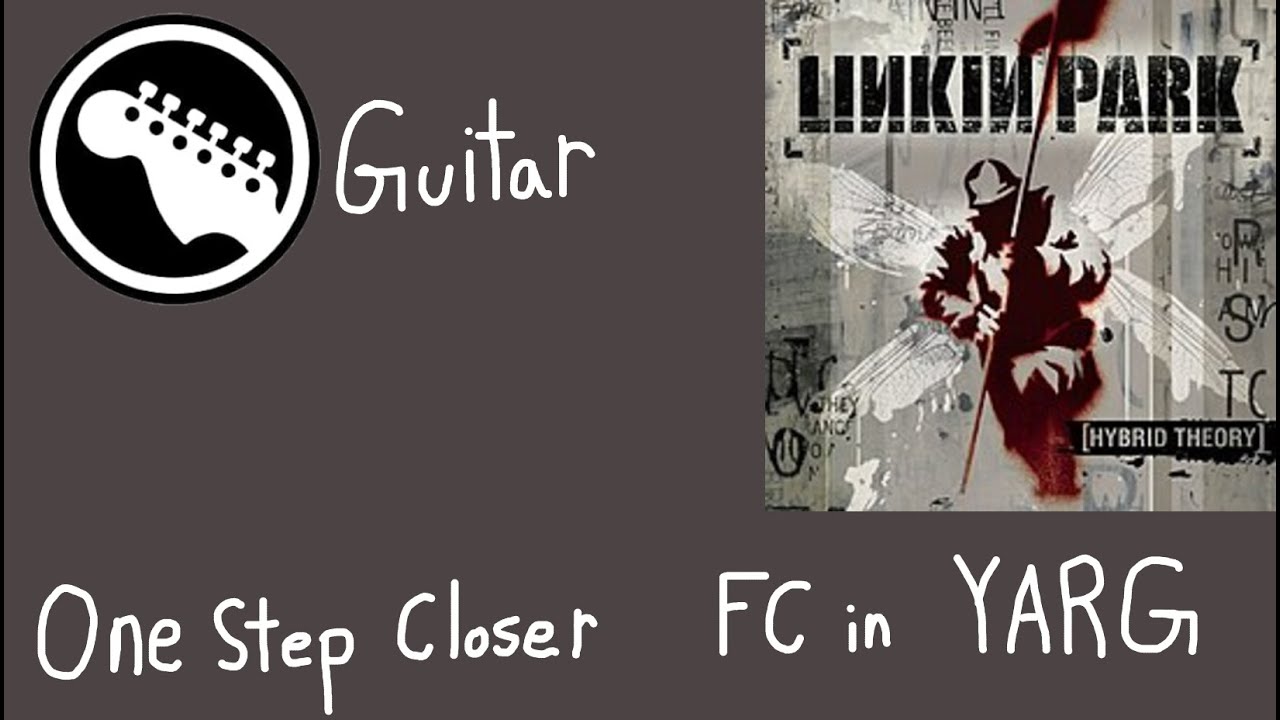 One Step Closer - Linkin Park - Guitar - YARG FC #224 - YouTube
