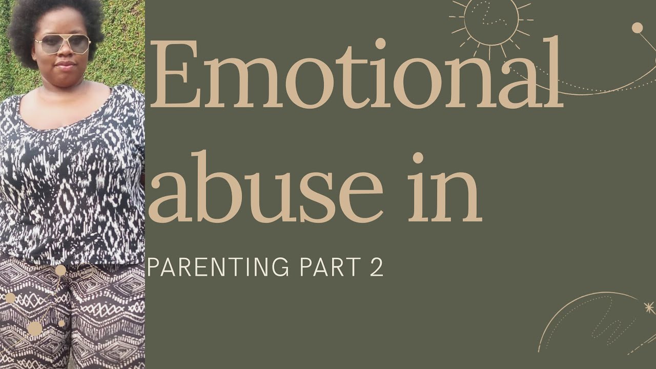 SIGNS OF EMOTIONAL ABUSE IN PARENTING|Mental health awareness - YouTube