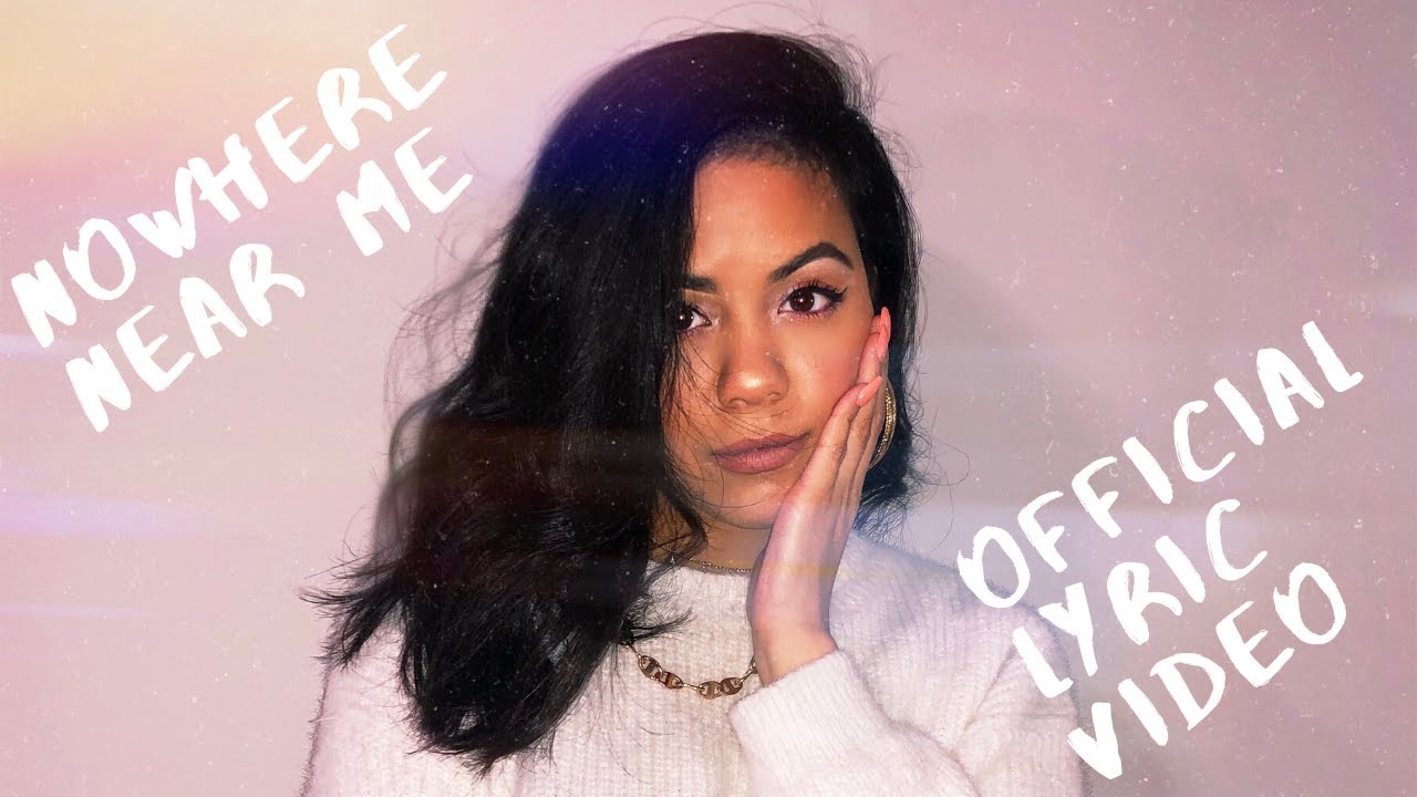 NOWHERE NEAR ME | OFFICIAL LYRIC VIDEO - YouTube