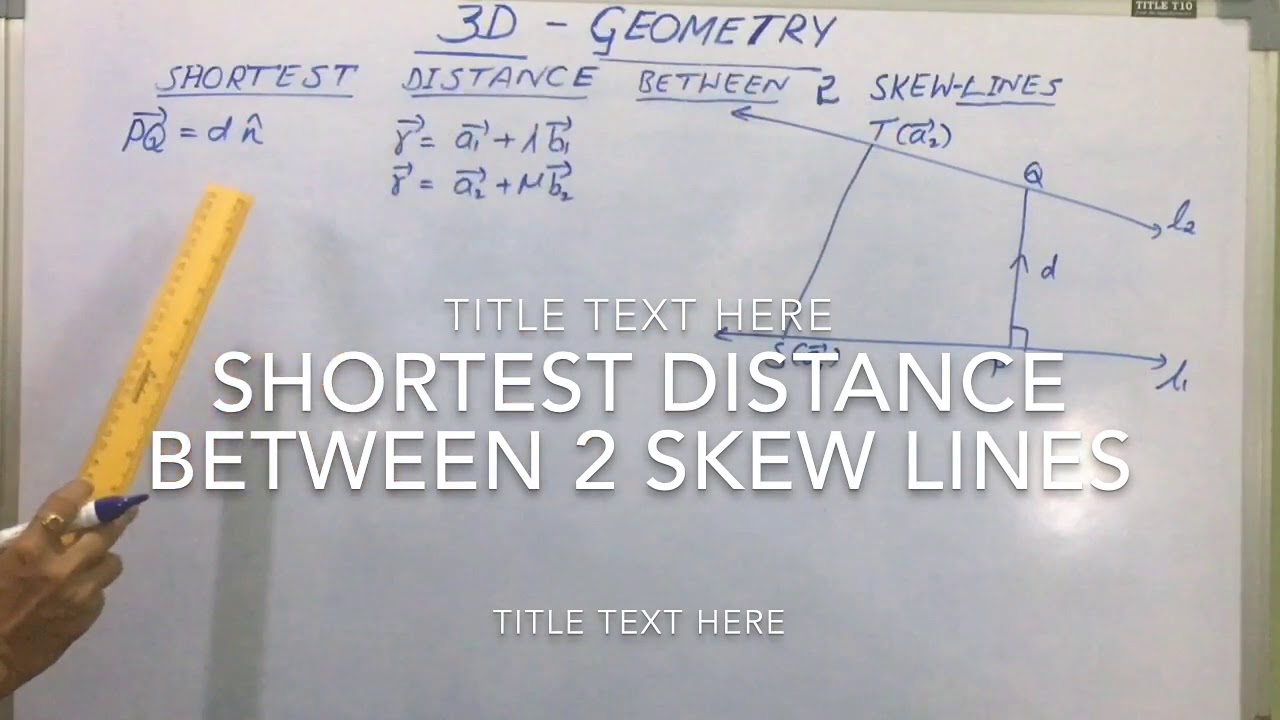 SHORTEST DISTANCE BETWEEN TWO SKEW LINES - YouTube