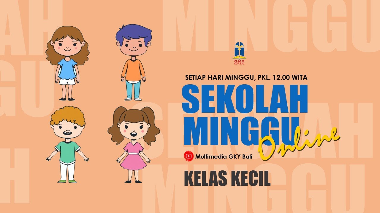 SEKOLAH MINGGU GKY KUTA BALI - KELAS KECIL 12 JULY 2020 - YouTube