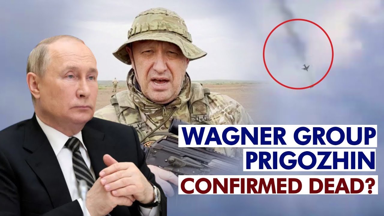 Death Of Yevgeny Prigozhin: Wagner Group Chief Reported Dead During ...