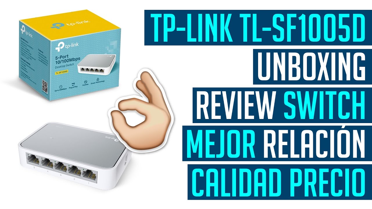 TP-LINK TL-SF1005D UNBOXING REVIEW SWITCH CON MEJOR RELACION CALIDAD ...
