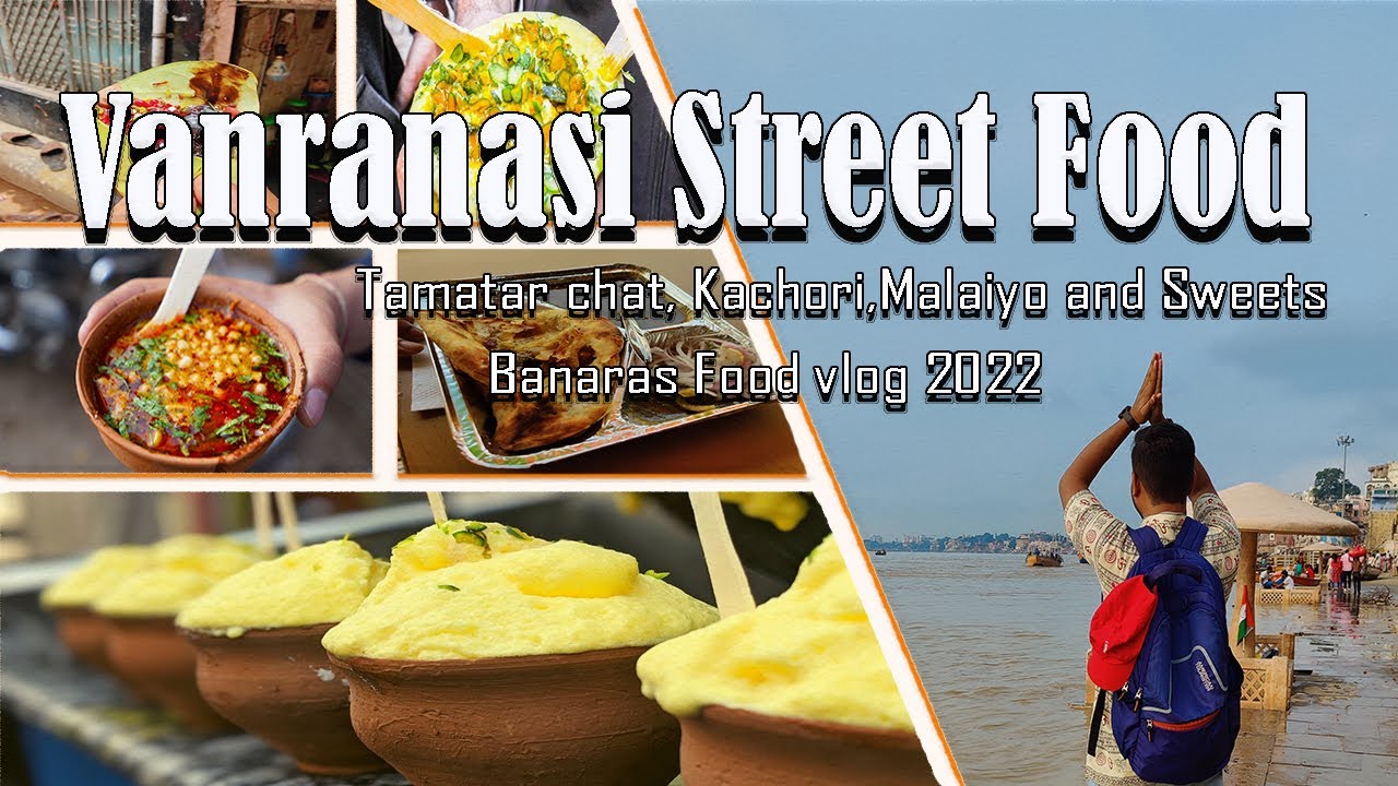 Best Street Food in Varanasi | Famous Tomato chat | Vanarasi Pan ...