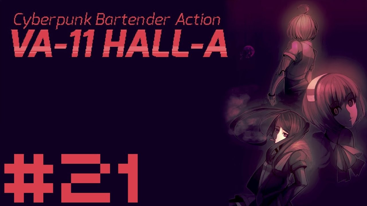 Let's Play VA-11 Hall-A - Party Time! - Part 21 Valhalla Gameplay - YouTube
