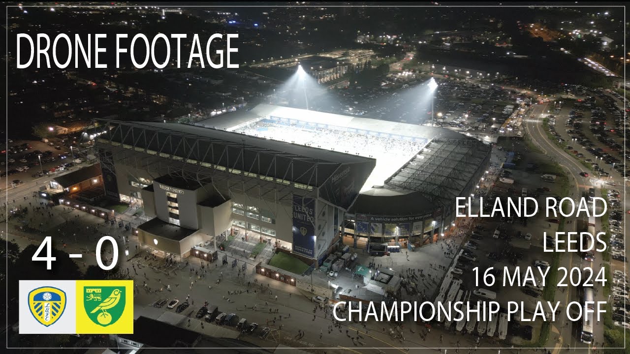 Drone footage of Leeds United's Championship Semi Final Play Off win ...
