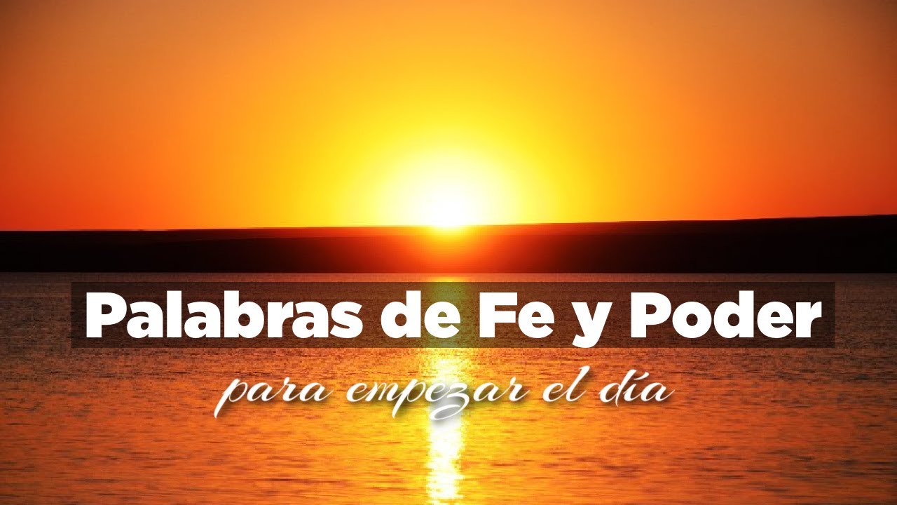 Empezando el Día con Palabras de Fe, Poder y Revelación de Dios - YouTube