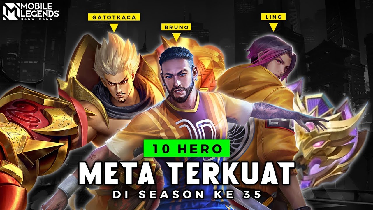 WAJIB KUASAI SEKARANG ! 10 Hero Meta Terkuat Push Rank di Season 35 ...