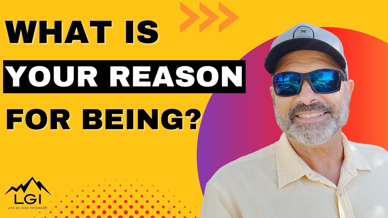What is Your Reason for Being? - YouTube
