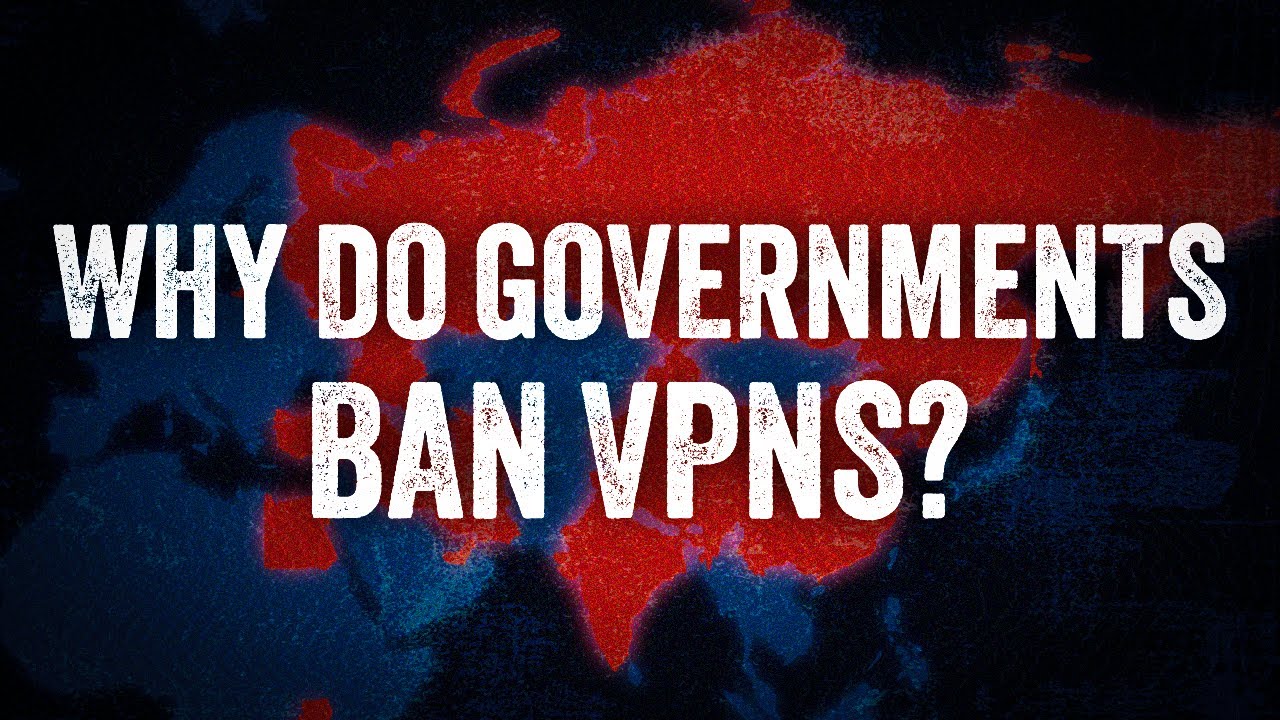 The Cruel Reality of Internet Restrictions: Why Governments HATE VPNs ...