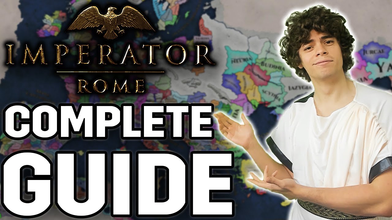 The Complete Guide to Imperator: Rome! - YouTube