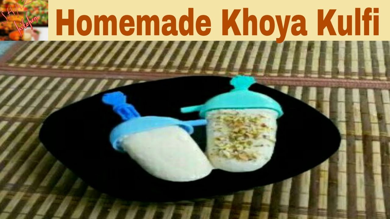 Homemade Khoya Kulf Recipe | Pakistani Style Khoya Kulfi Recipe (In ...