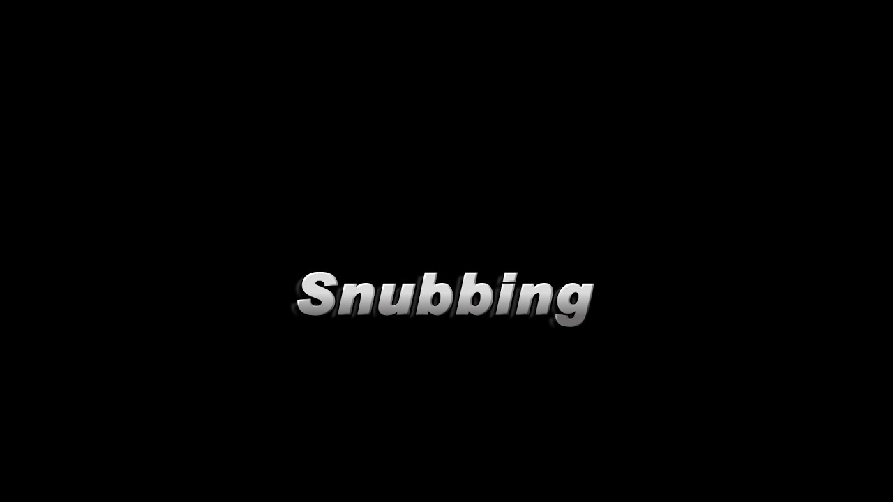Snubbing - YouTube