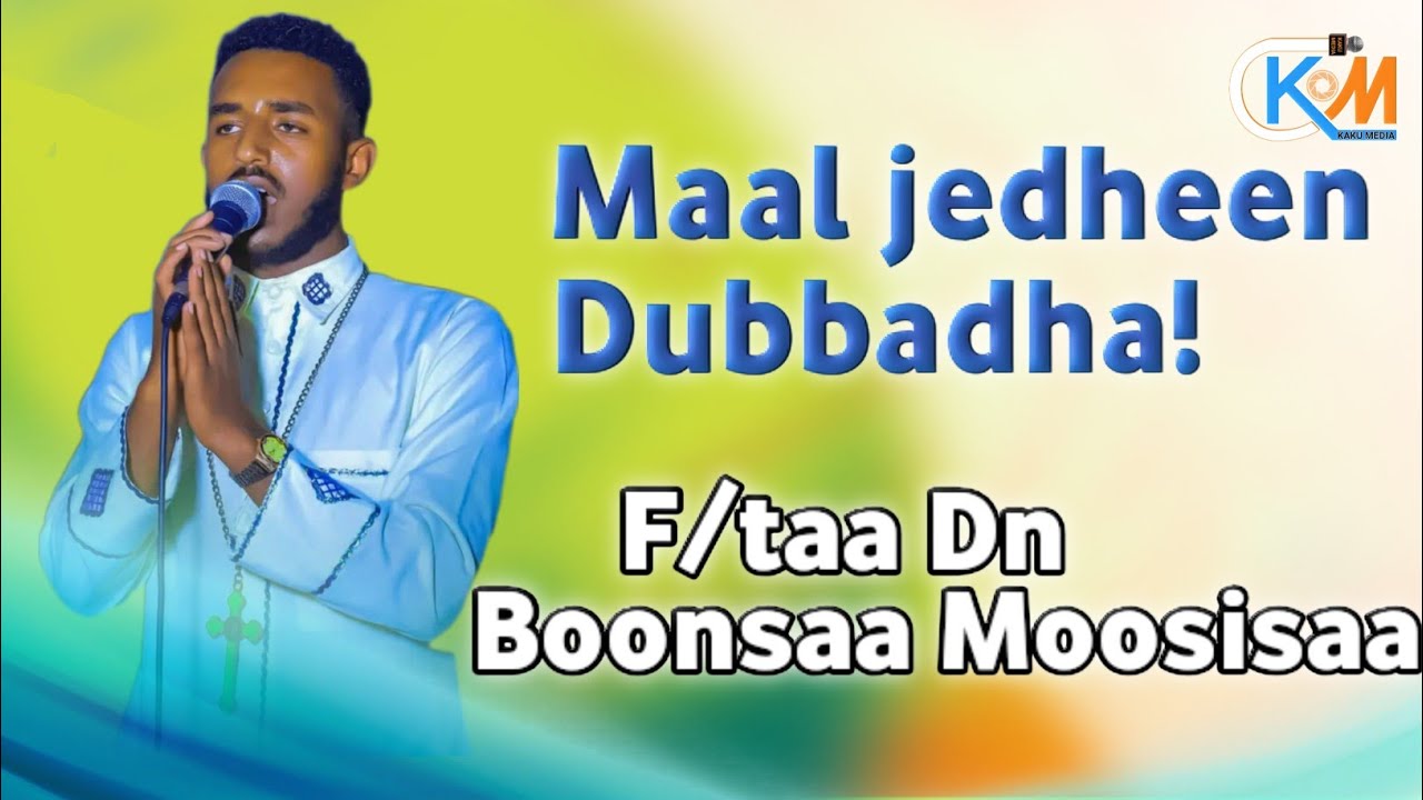 "Maal jedheen Dubbadha" Faaruu Afaan Oromoo |F/taa Dn Boonsaa Moosisaa ...