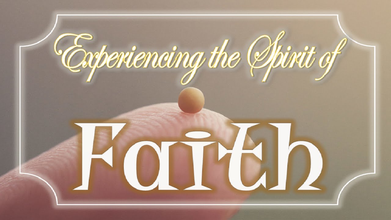Experiencing the Spirit of Faith - PT 2 - YouTube