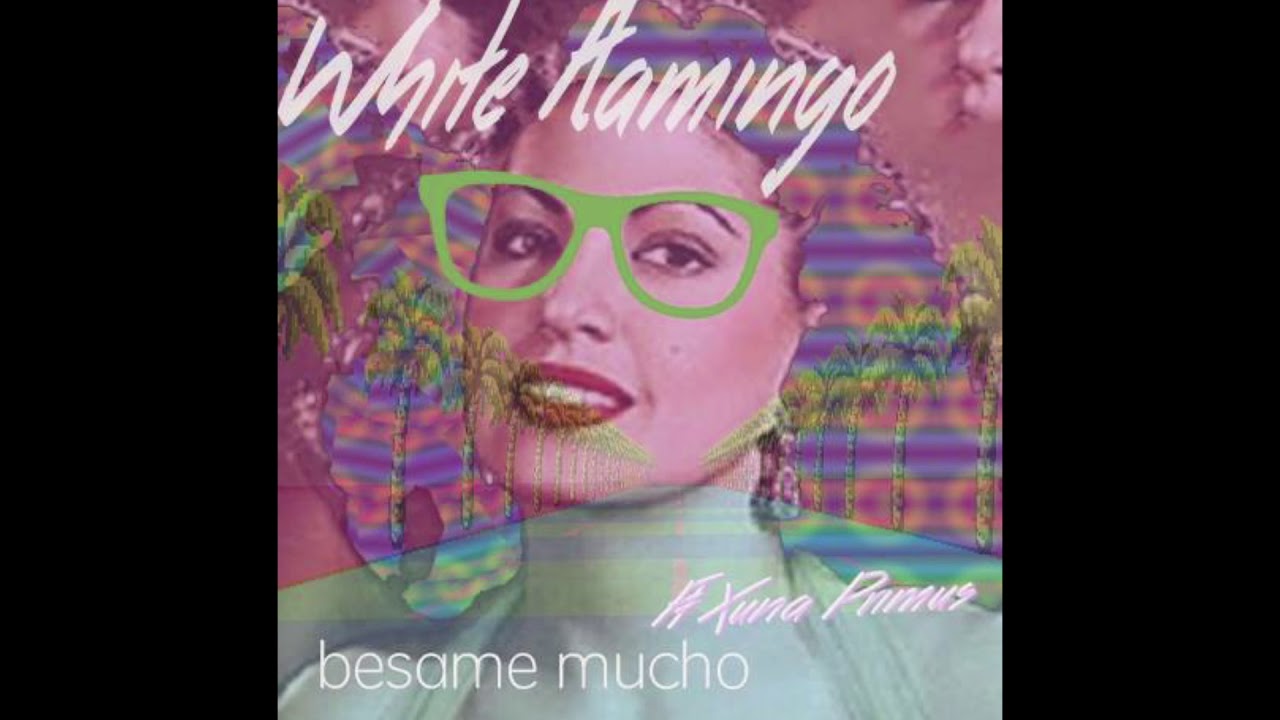 White Flamingo ft. Xuna Primus - Bésame Mucho - YouTube