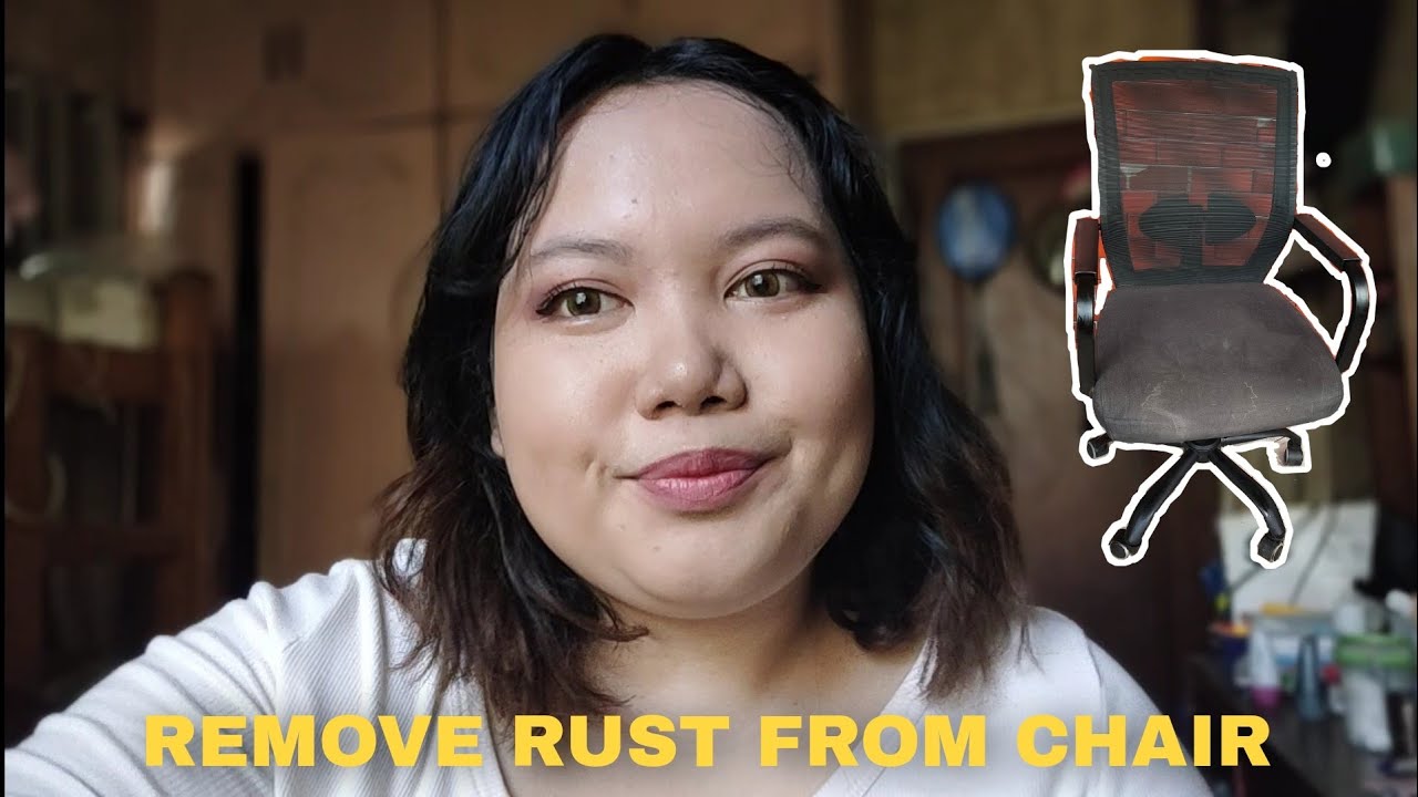 HOW TO REMOVE RUST FROM OFFICE CHAIR | Missdanicag - YouTube